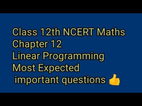 Class 12th NCERT Maths Chapter 12 Linear Programming Most Expected ...