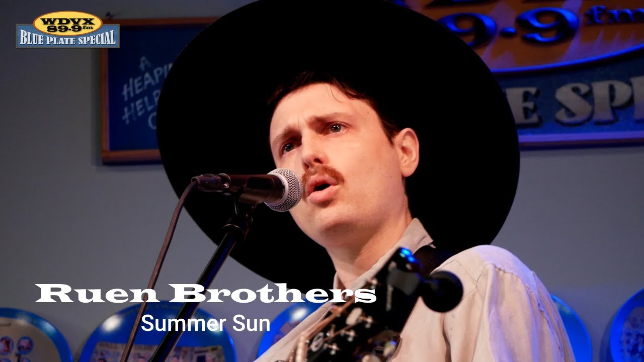 Ruen Brothers - Summer Sun (Live on The WDVX Blue Plate Special) - YouTube
