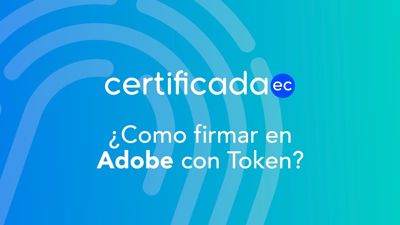 TUTORIAL ¿Cómo firmar en Adobe con tu token de Certificada? - YouTube