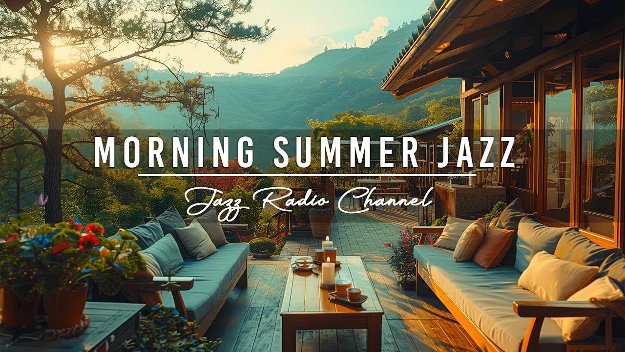 Positive Moods at Morning Summer Coffee Porch Ambience with Happy Jazz ...
