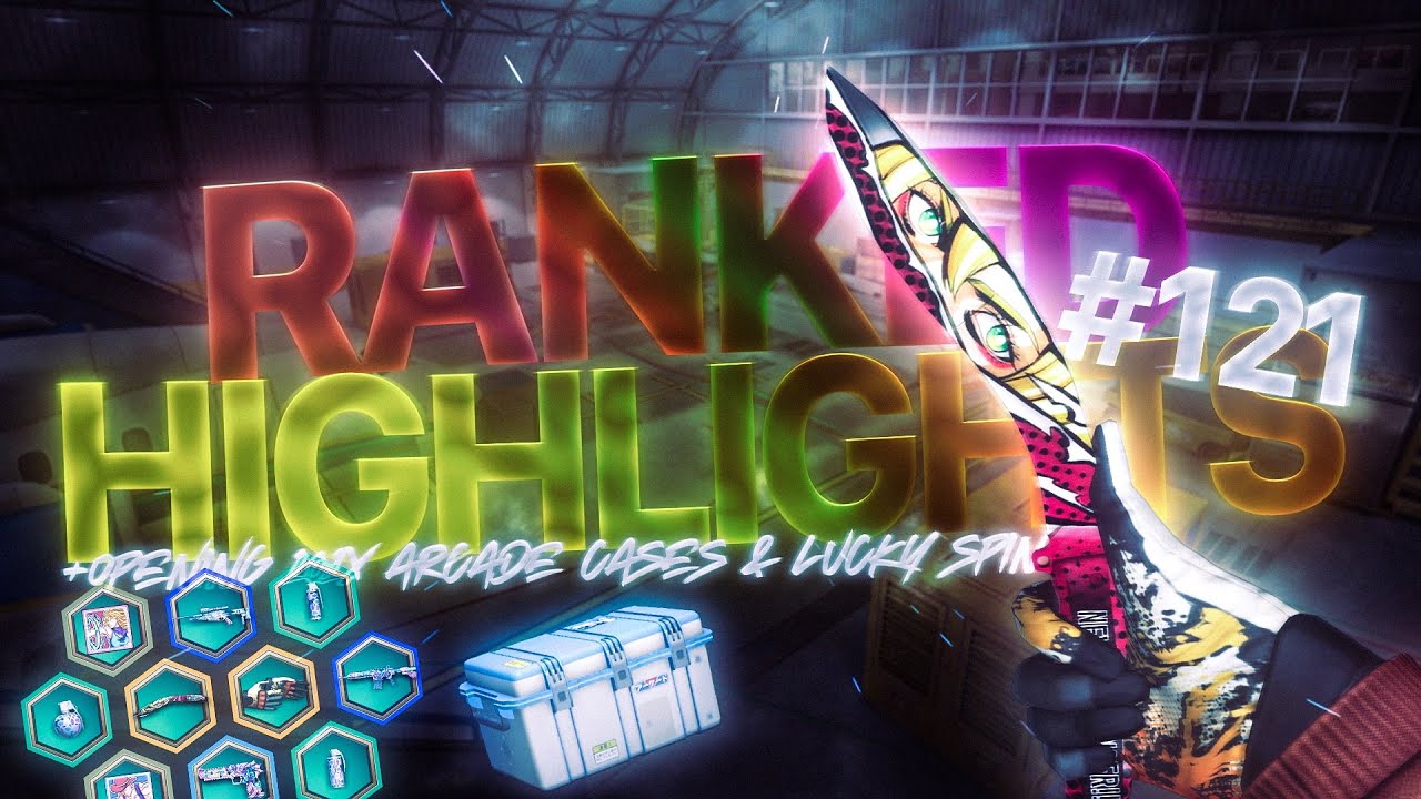 Ranked Highlights #121 + Opening 101x Arcade Cases & Lucky Spin ...