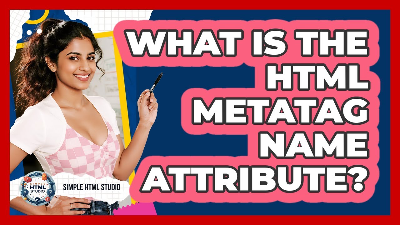 What Is The HTML Metatag Name Attribute? - Simple HTML Studio - YouTube