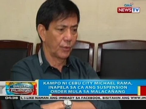 Kampo ni Cebu City Mayor Michael Rama, inapela sa ca ang suspension ...