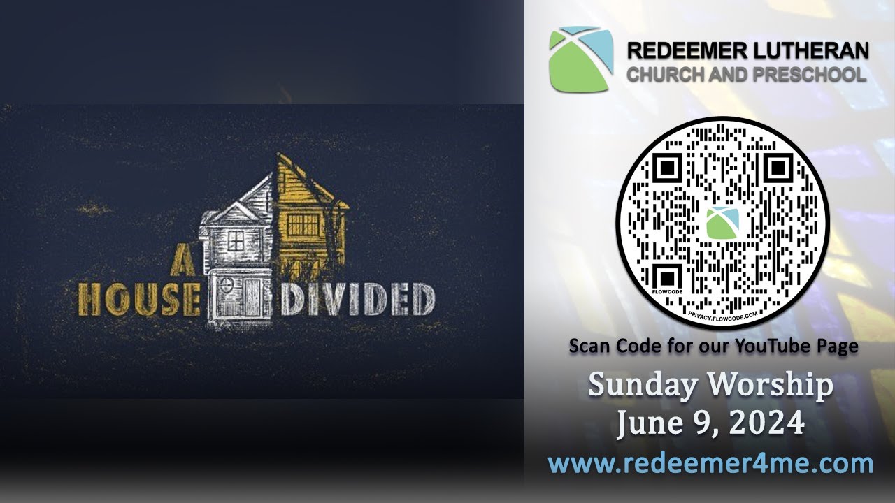 Redeemer Lutheran Church | A House Divided | Sunday, June 9, 2024 - YouTube
