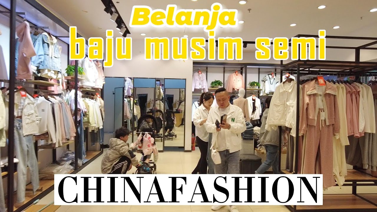 JALAN MALAM DAN MELIHAT TOKO BAJU MUSIM SEMI DI CHINA - YouTube
