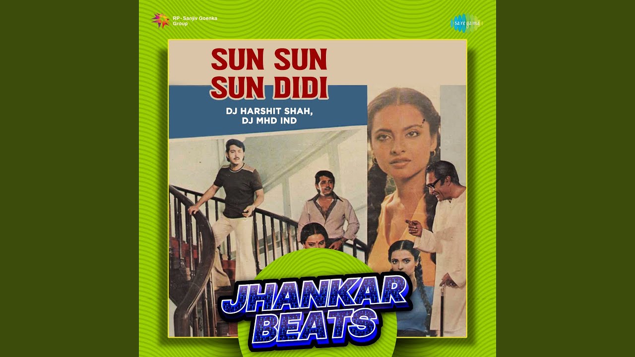 Sun Sun Sun Didi - Jhankar Beats - YouTube