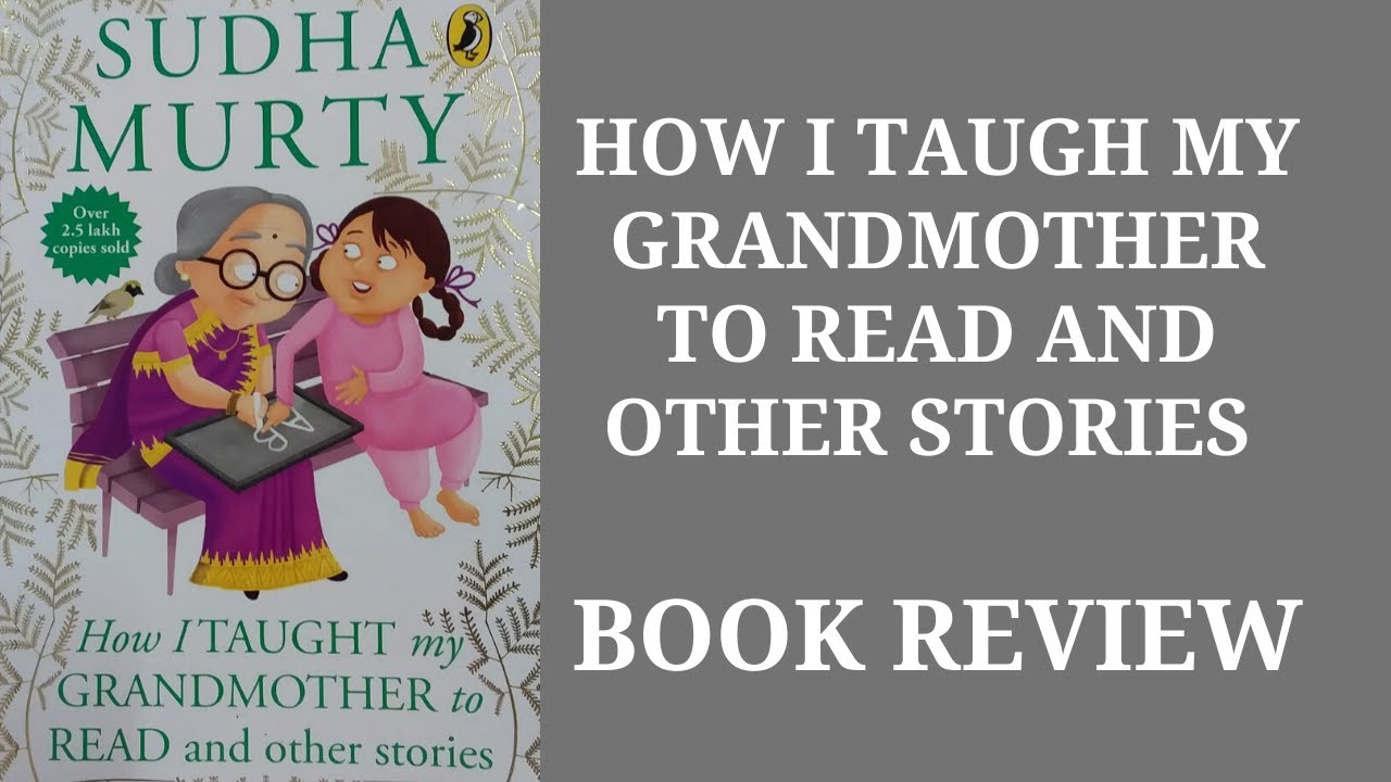How I Taught My Grandmother To Read And Other Stories Sudha Murthy