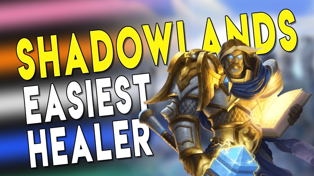 Shadowlands Easiest & Hardest Healer Class to Play *RANKED* | Best ...