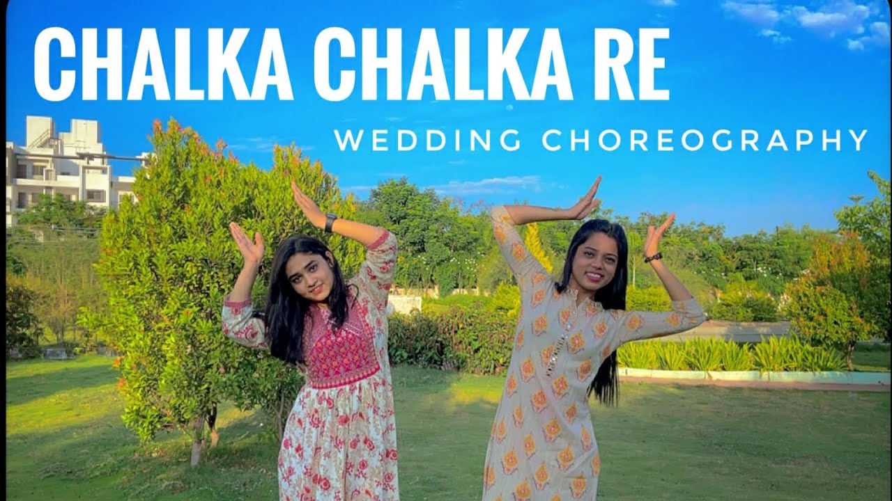 Chalka Chalka Re | Saathiya | Wedding Choreography | Dance Cover ...