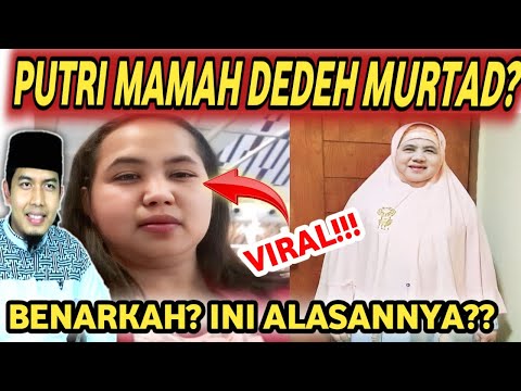 NGAKU ANAK MAMAH DEDEH MURRTAD? KARENA HAL INI? DIUSIR DARI RUMAH? VIRAL