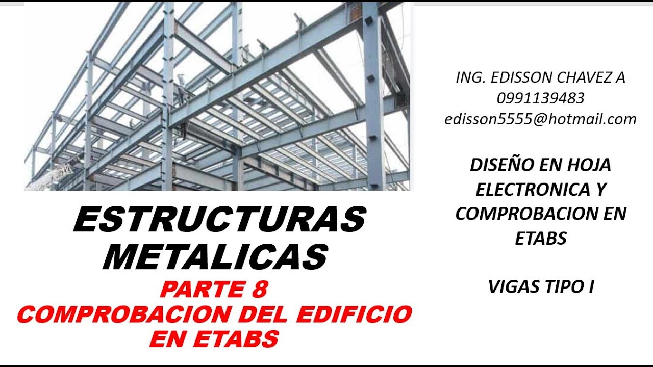 ESTRUCTURA METALICA- PARTE 8 - MODELADO EN ETABS - YouTube