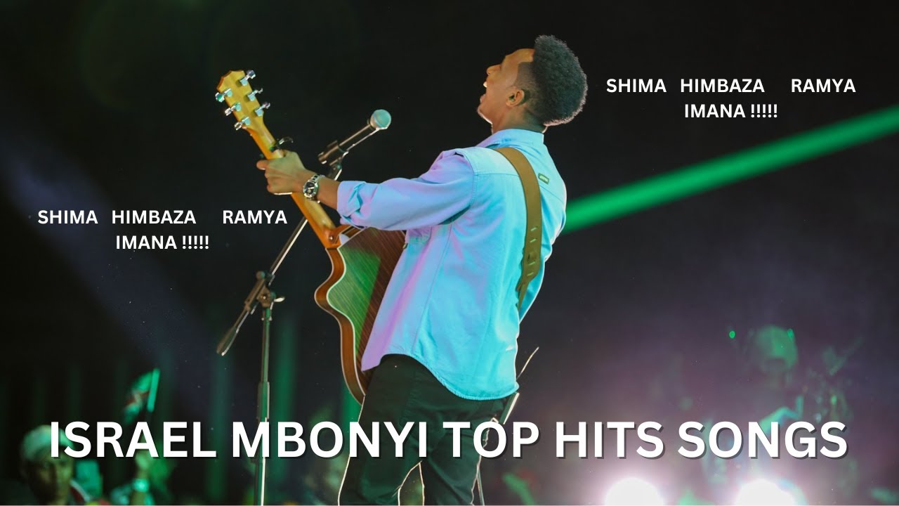 INDIRIMBO ZOSE ZA ISAREL MBONYI/ ALL SONGS OF ISRAEL MBONYI - YouTube