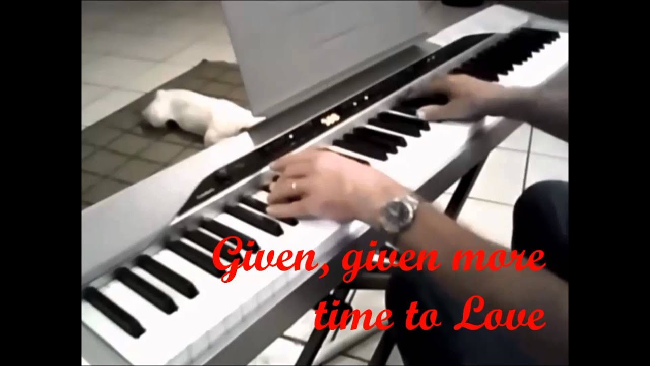 Given, given more time to love, revised 8 8, 2015 - YouTube