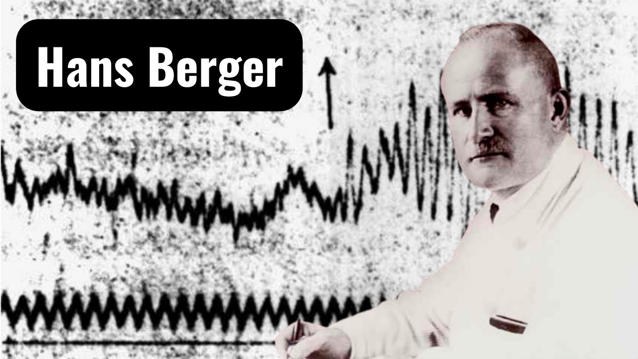 Hans Berger The Father of Encephalography - YouTube