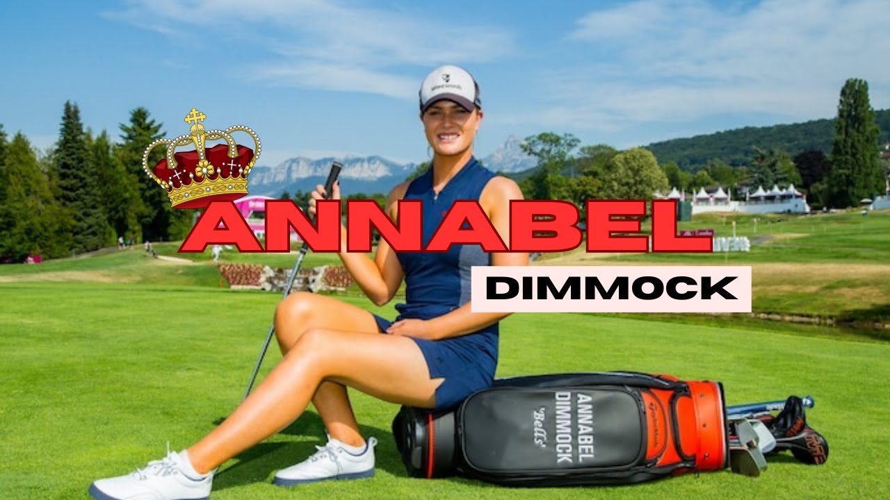 Annabel Dimmock, the Golf Maven of 2023! - YouTube