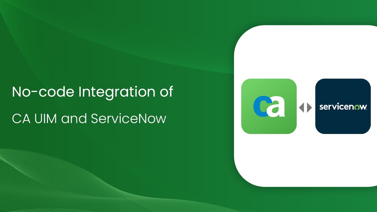 How to integrate CA UIM and ServiceNow? - YouTube