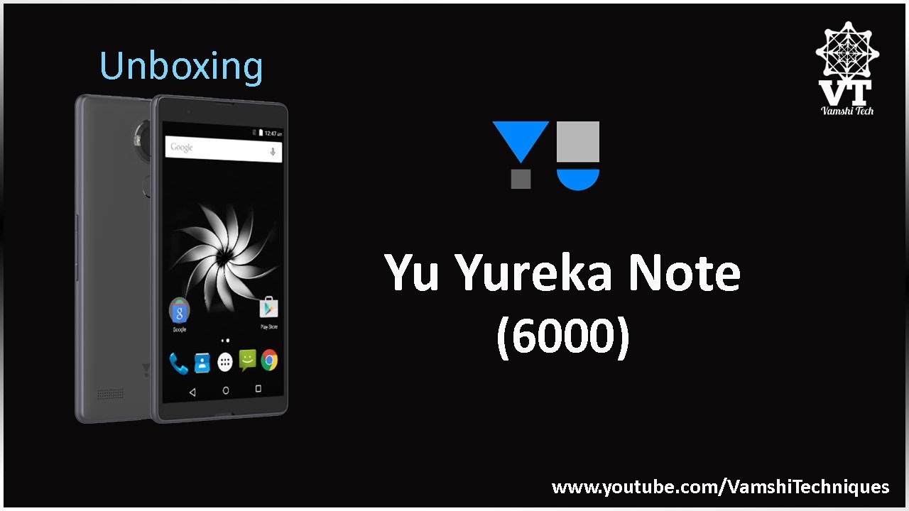 YU Yureka Note Phone Unboxing & Review Telugu lo || vamshi techniques ...