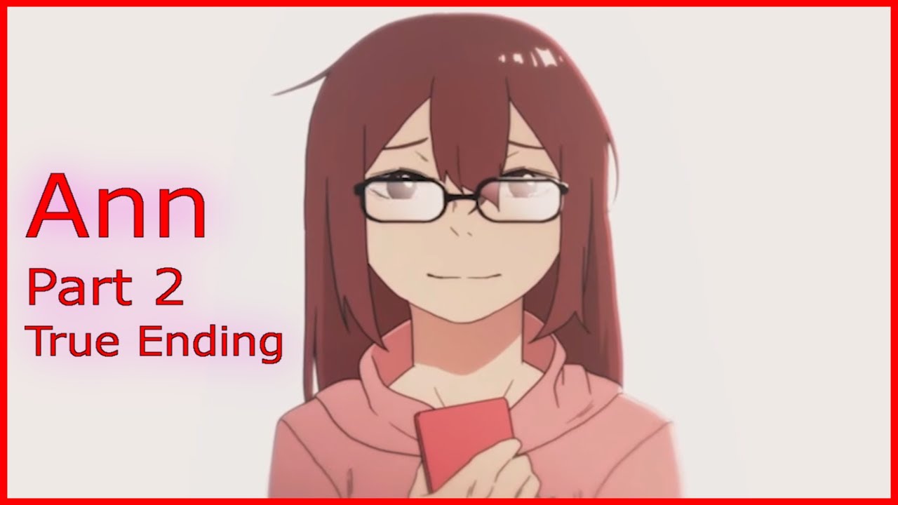 Ann Part 2 True Ending - YouTube