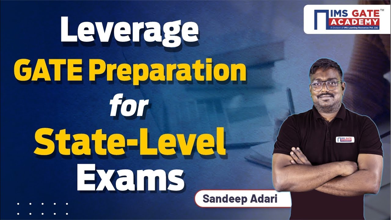 Leverage GATE Preparation for State-Level Engineering Exams | Sandeep ...