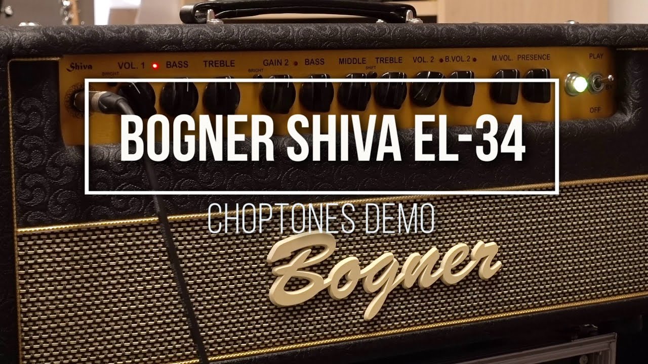 Bogner Shiva EL34 | Playthrough Demo - YouTube