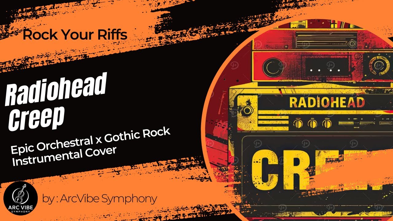 Radiohead - Creep | (Epic Orchestral x Gothic Rock Instrumental Cover ...