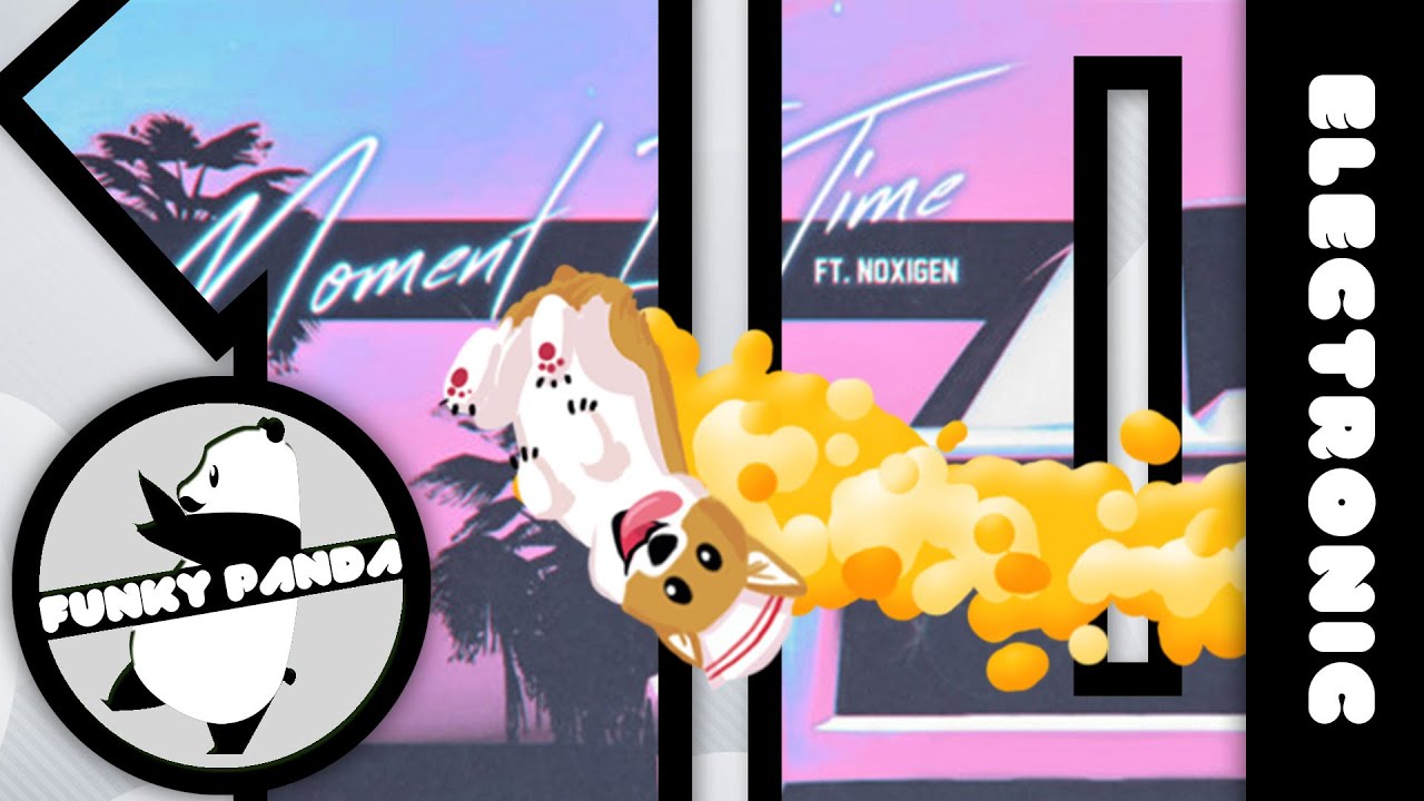 #Electronic | Popcorn Kid feat. Noxigen - Moment in Time - YouTube