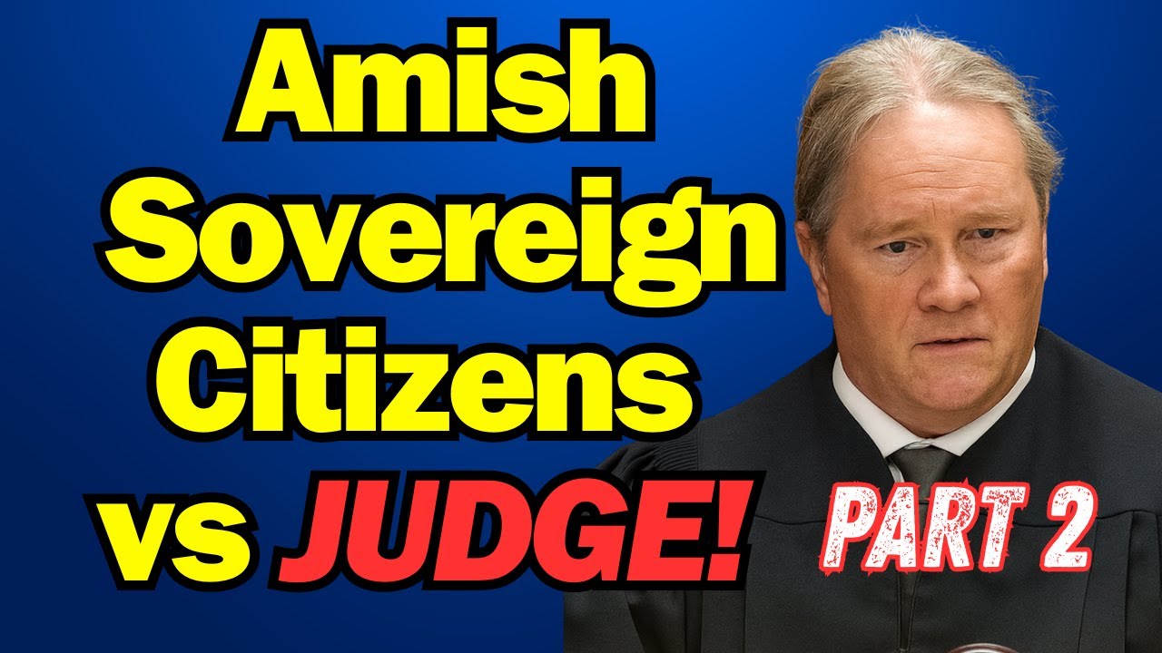 Amish Sovereign Citizens Face Off with the Judge! Part 2 - YouTube