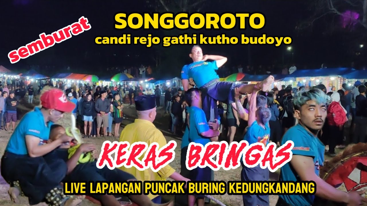 SONGGOROTO Full Kalapan Live Lapangan Puncak Buring Kedungkandang - YouTube