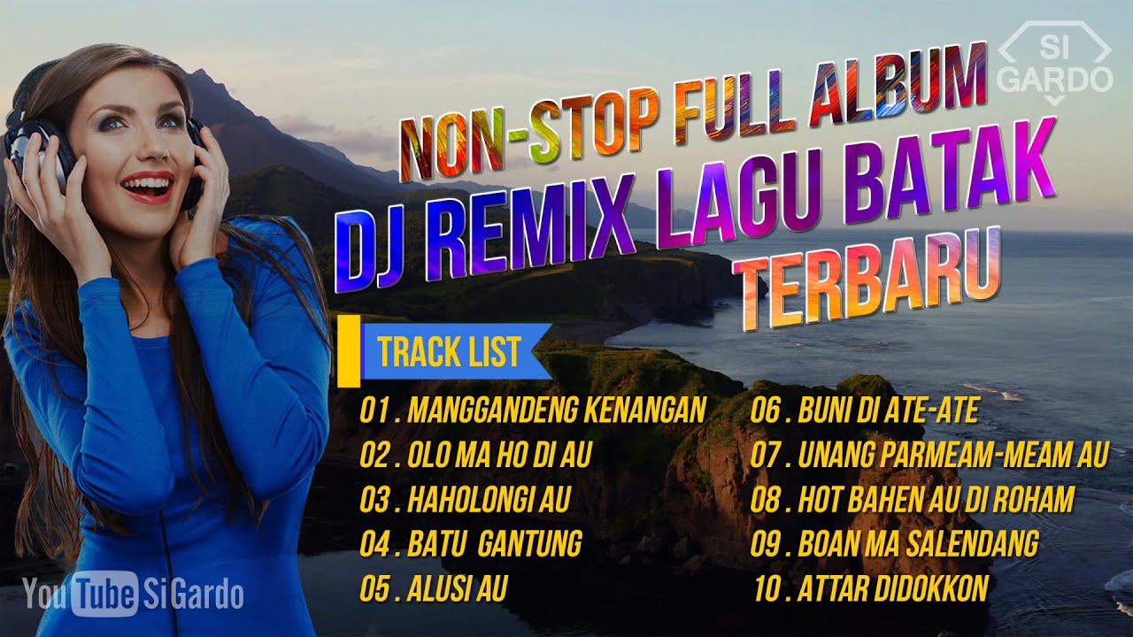 NONSTOP Full Album Dj Remix Lagu Batak Terbaru 2024 (Si Gardo Remix ...
