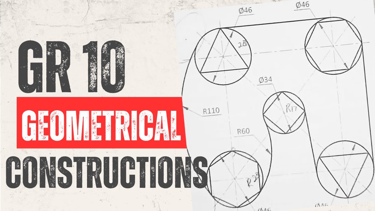 GR 10 EGD GEOMETRICAL CONSTRUCTION, INCLUDING AND EXCLUDING CIRCLES HSE ...