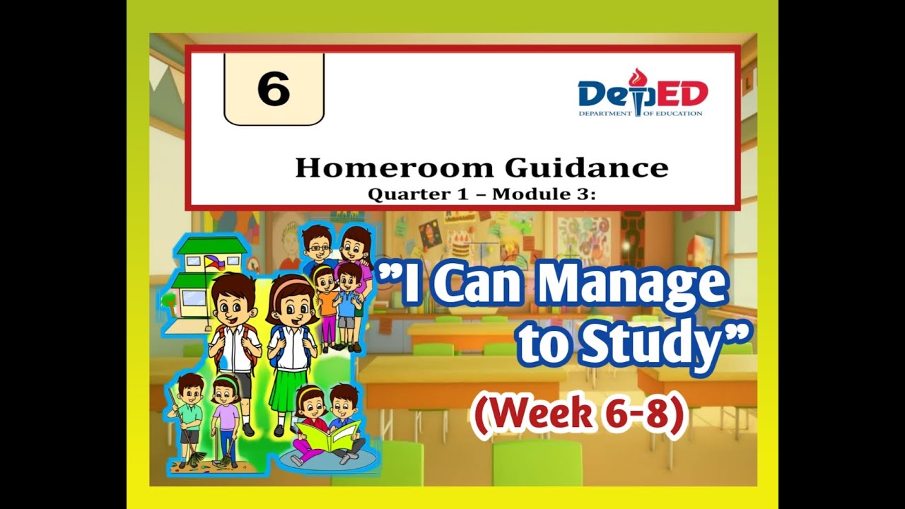 HOMEROOM GUIDANCE 6 (WEEK 6-8)"I CAN MANAGE TO STUDY - YouTube