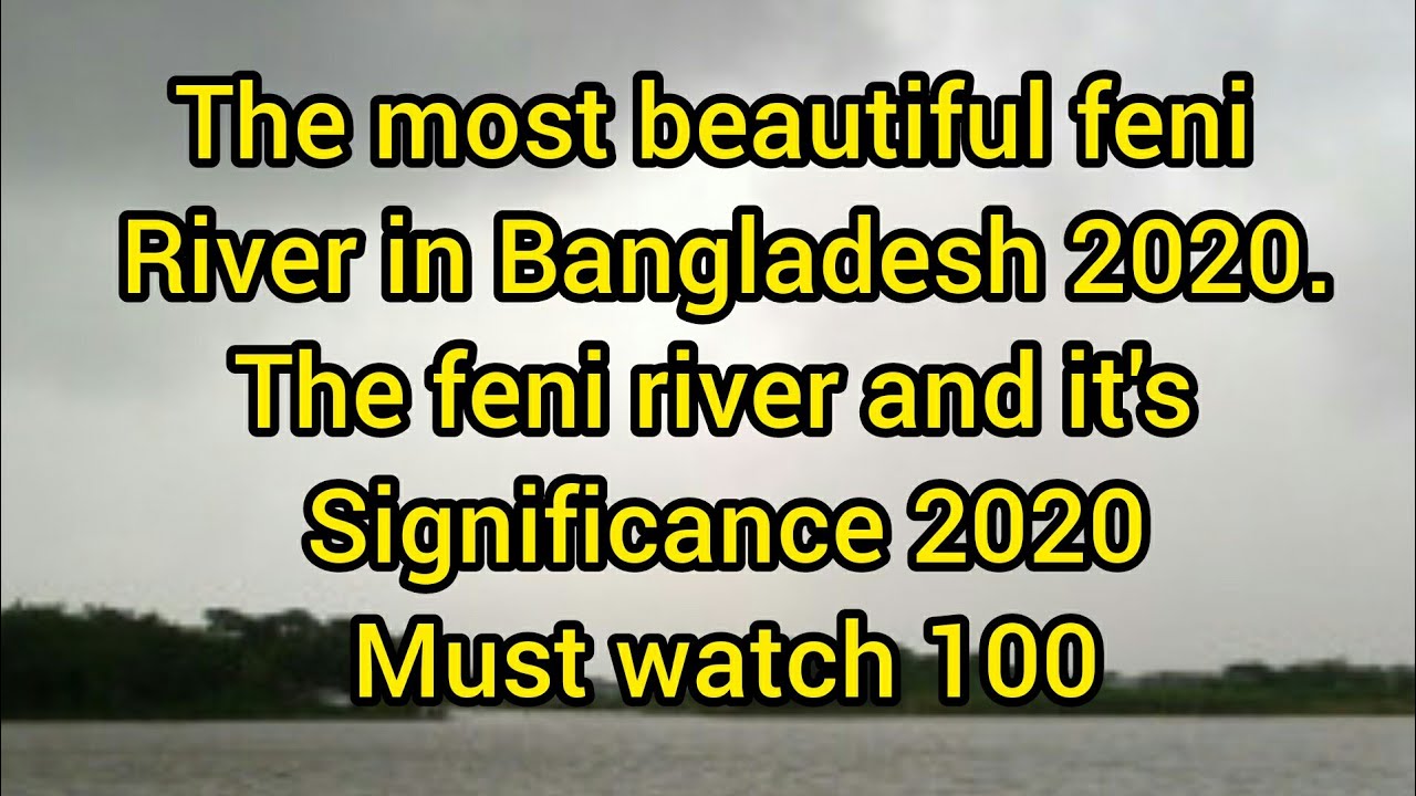 The feni river in Bangladesh //River in asia 2020. - YouTube