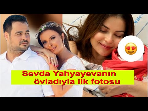 Sevda Yahyayevanın övladıyla ilk fotosu