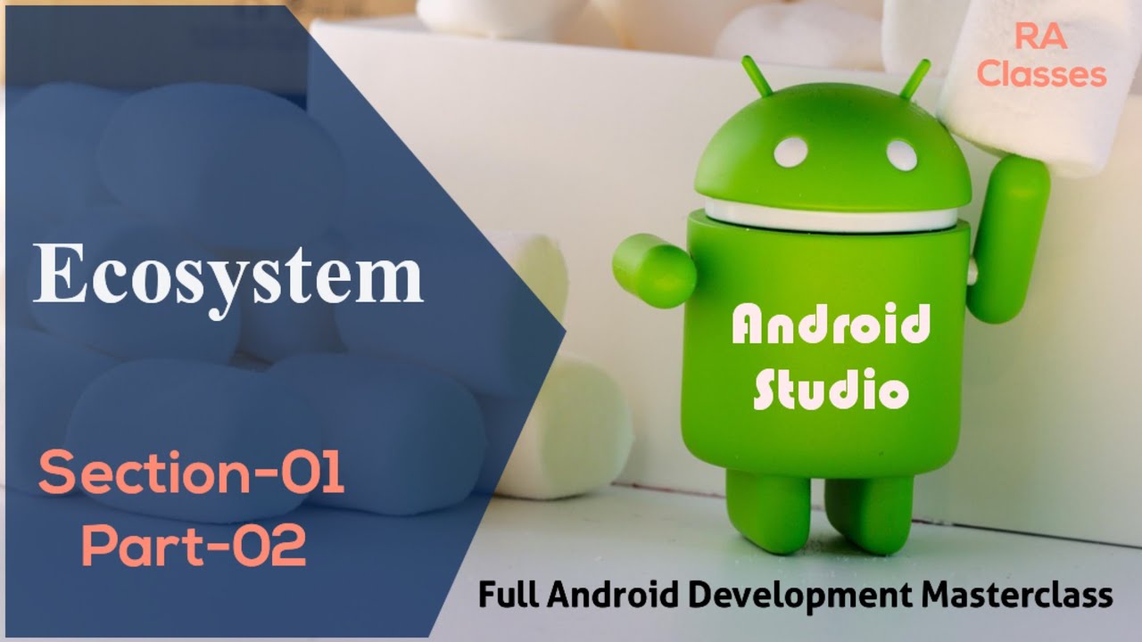 Android Studio | Ecosystem | Section1 | Part-02 - YouTube