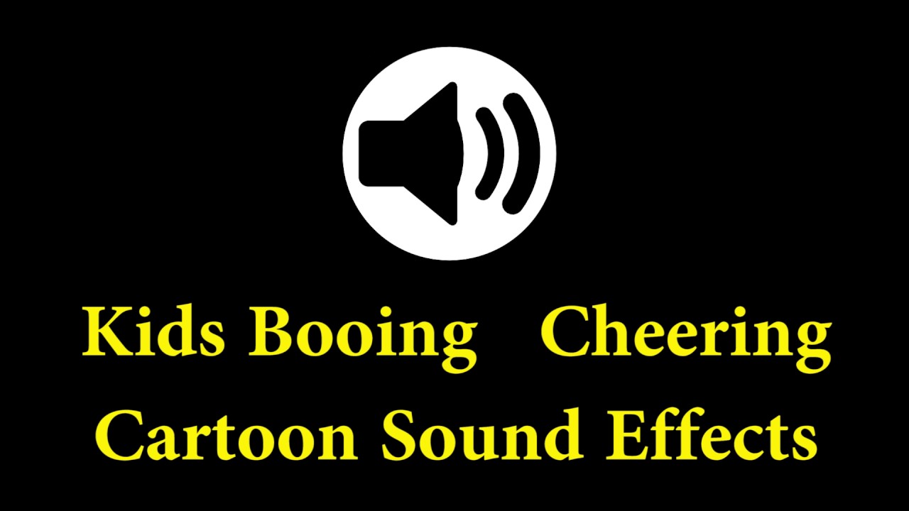 Cartoon Sound Effects - Kids Booing Cheering - YouTube