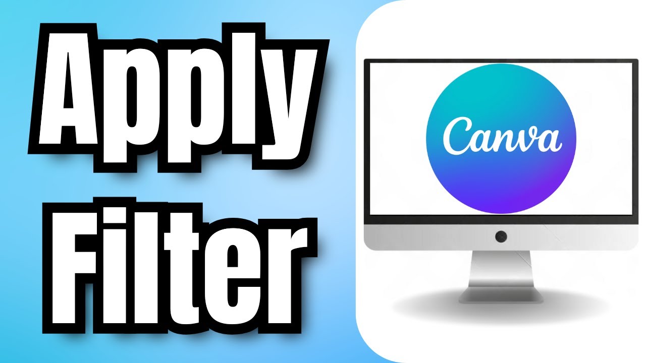 How to Apply Filter in Canva - Full Guide - YouTube