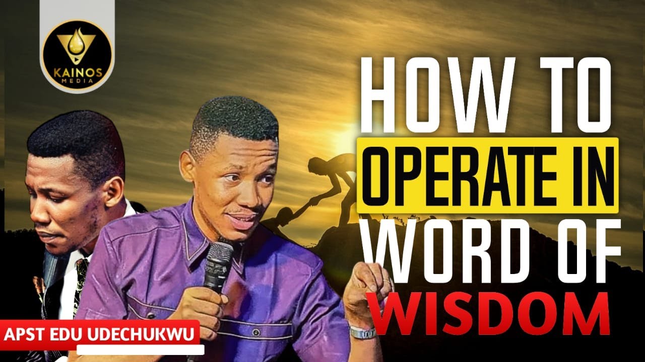 HOW TO OPERATE THE GIFT OF WORD OF WISDOM APOSTLE EDU UDECHUKWU YouTube how-to-operate-the-gift-of-word-of-wisdom-apostle-edu-udechukwu-youtube