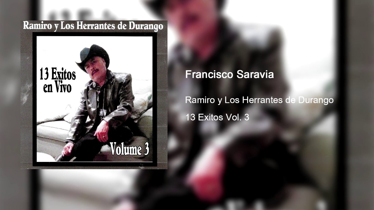 RAMIRO Y SUS HERRANTES DE DURANGO - FRANCISCO SARAVIA - YouTube