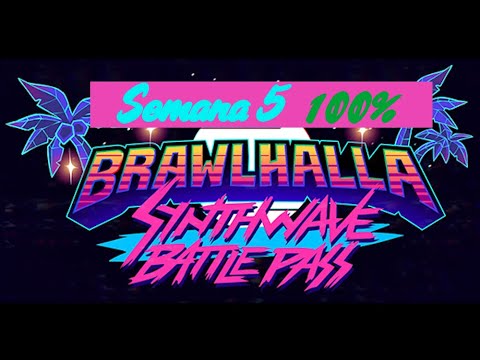 Brawlhalla: Passe de Batalha SynthWave: Semana 5 100%. - YouTube