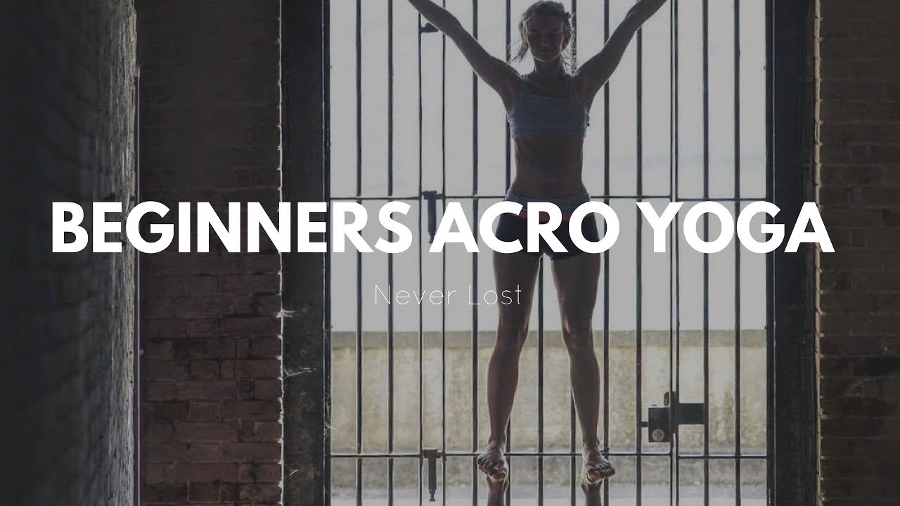 Acro Yoga (Beginners) | A Stunning and Beautiful Flow | Never Lost ...