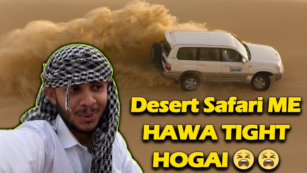 DESERT SAFARI ME HAWA TIGHT HOGAI - YouTube