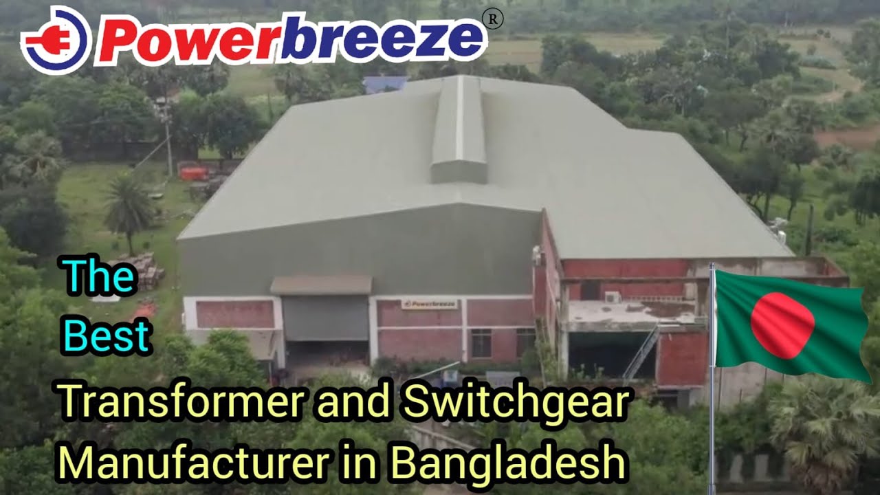 Transformer & Switchgear Manufacturing Plant of Powerbreeze in ...