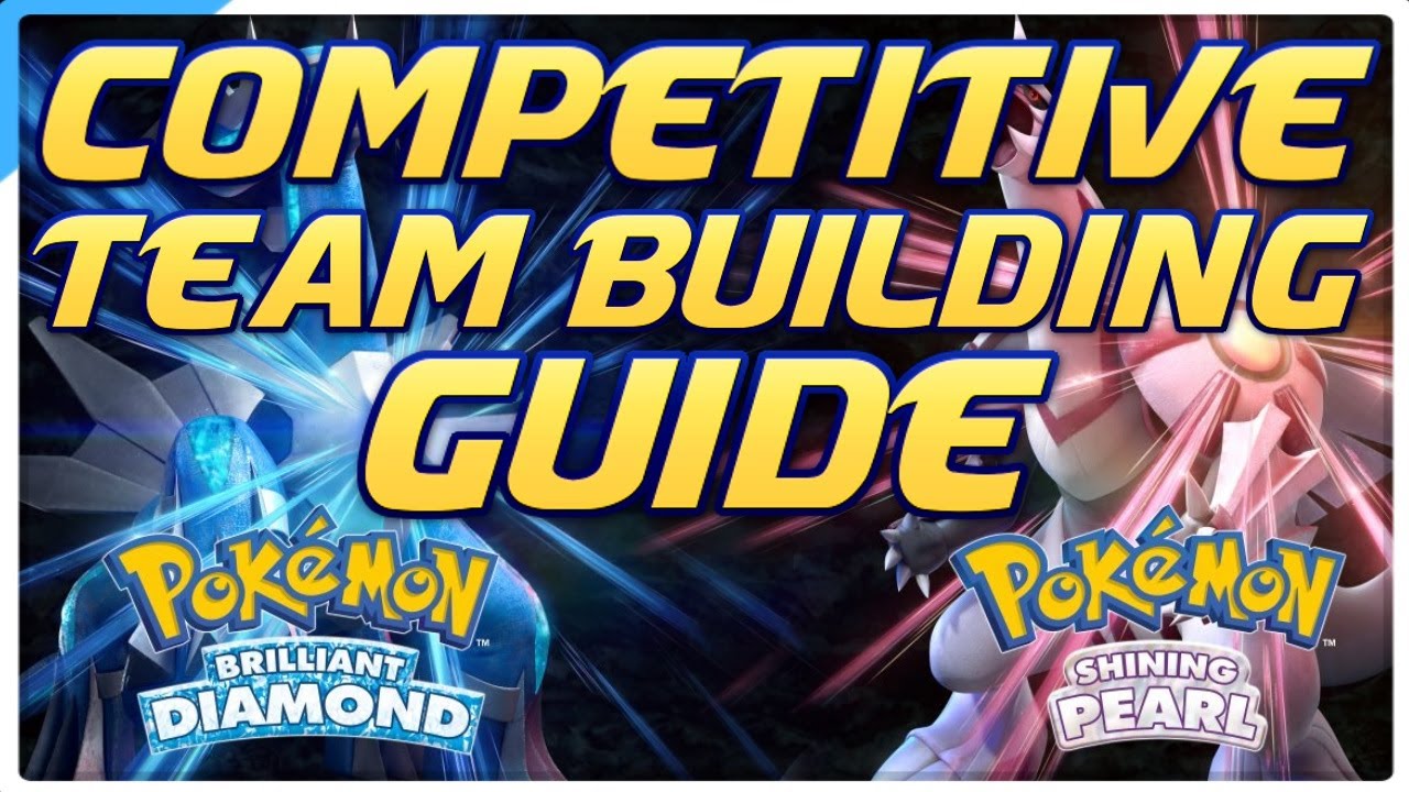 BEST Competitive Singles Team Building Guide! Pokemon Brilliant Diamond ...
