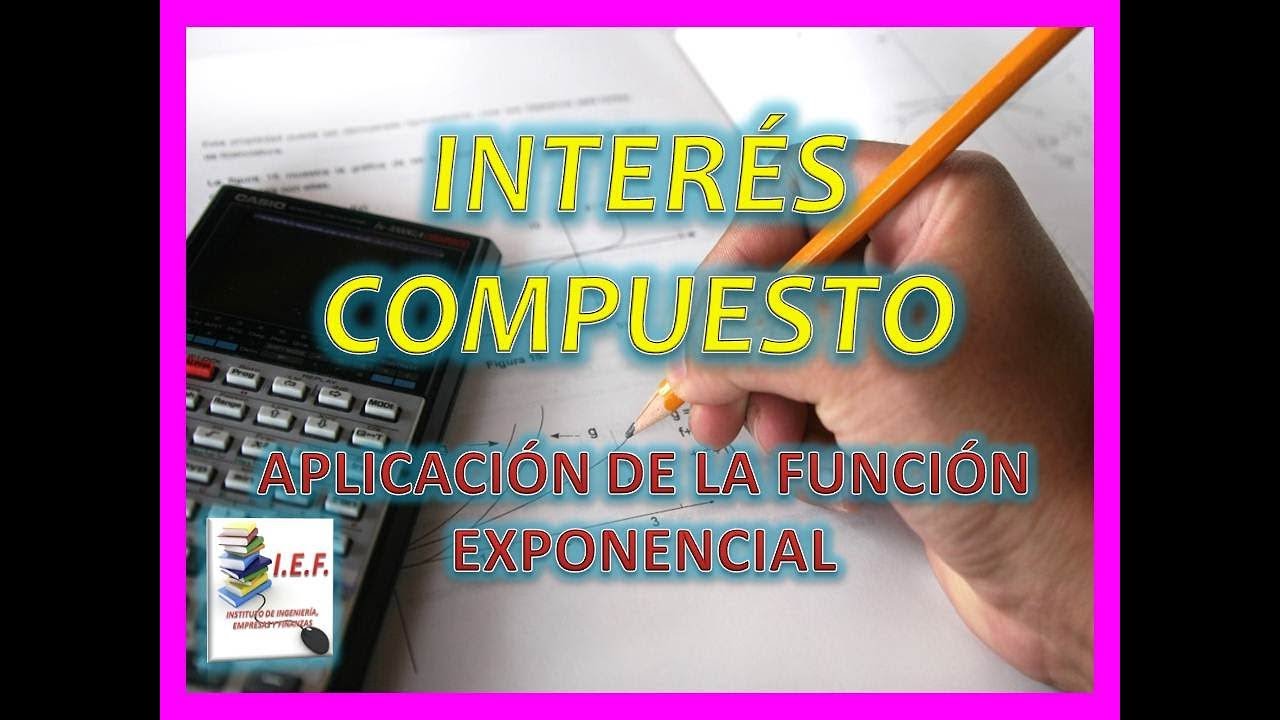 CALCULAR INTERÉS COMPUESTO APLICANDO FUNCIÓN EXPONENCIAL - YouTube