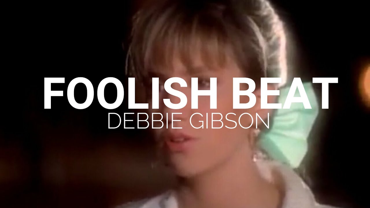 DEBBIE GIBSON - FOOLISH BEAT (LYRICS) - YouTube
