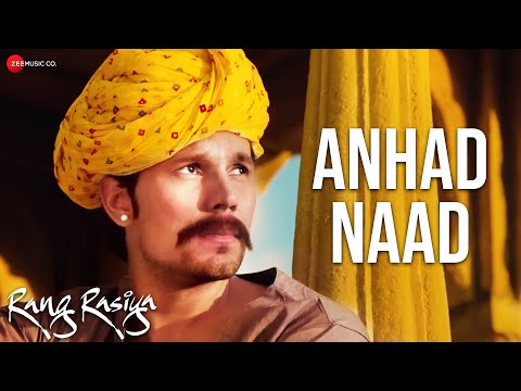 Anhad Naad - Kailash Kher | Randeep Hooda, Nandana Sen | Rang Rasiya | Anwar Khan| Sandesh Shandilya