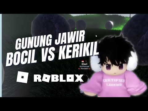 BOCIL VS KERIKIL GUNUNG JAWIR