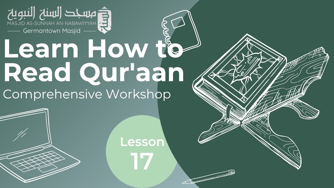Learn How to Read Qur'aan Comprehensive Workshop | Lesson 17 - YouTube