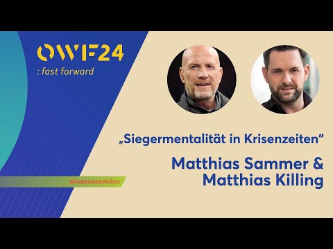#OWF24 | Siegermentalität in Krisenzeiten – Matthias Sammer & Matthias Killing | Bühnengespräch