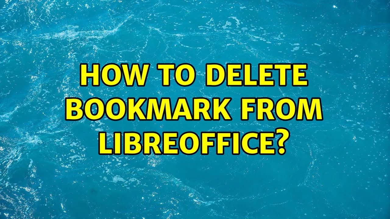 Ubuntu: How to delete bookmark from LibreOffice? - YouTube